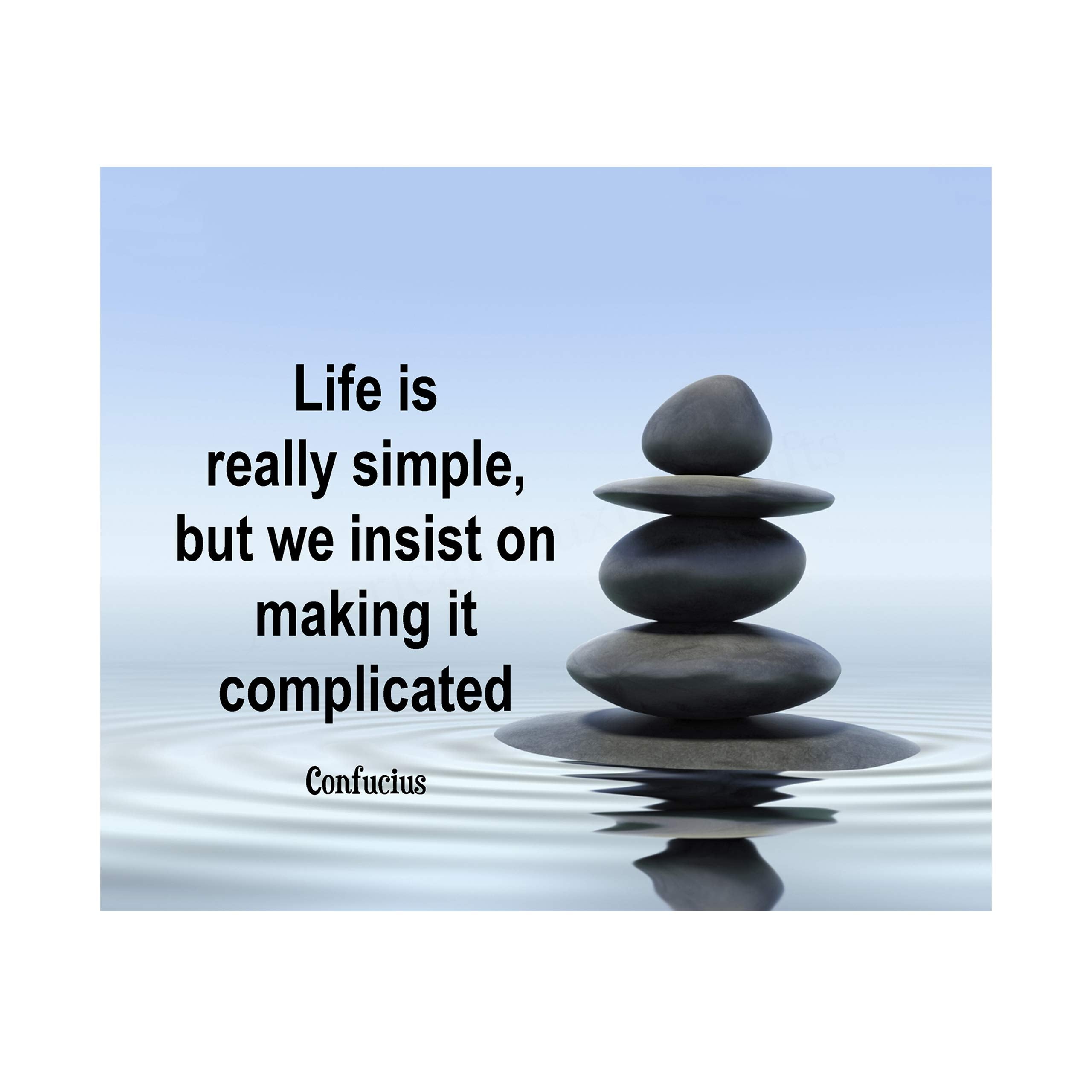 Life is Simple-Confucius Quotes-Inspirational Wall Art. 8 x 10 Print W ...