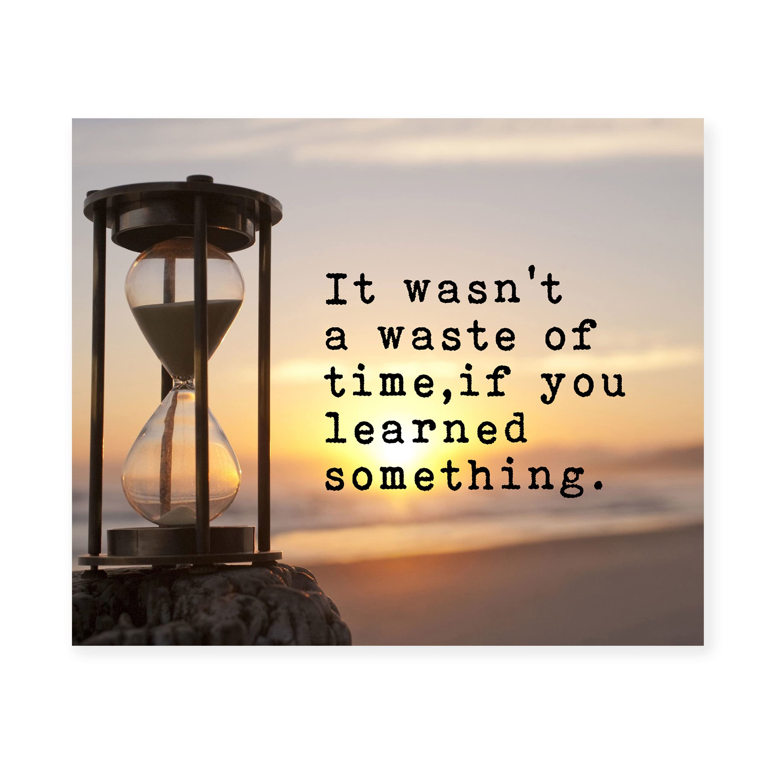 Wasn't a Waste of Time If Learned Something Inspirational Wall Art Quo ...