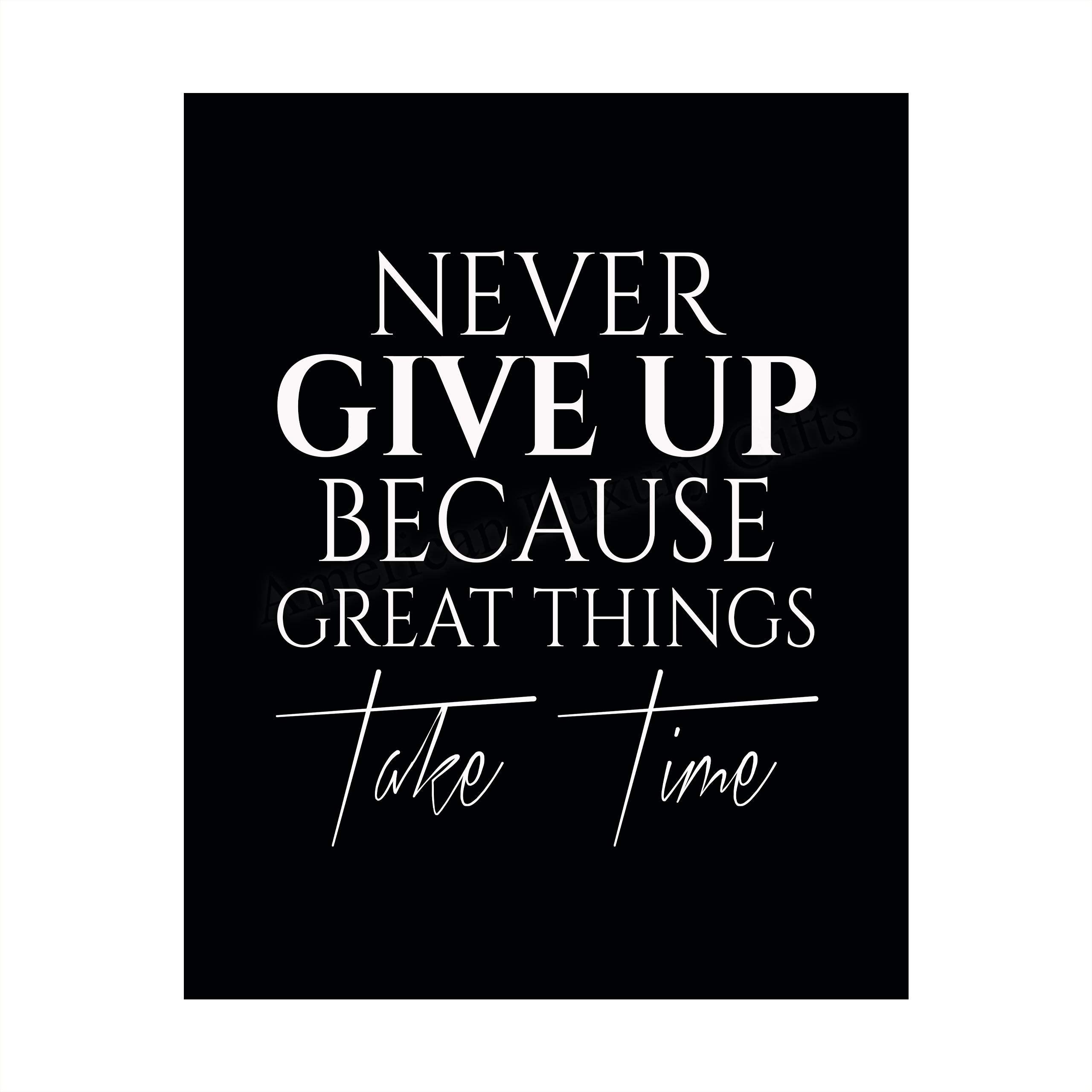 ?Never Give Up-Great Things Take Time? Motivational Quotes Wall Art -8 ...