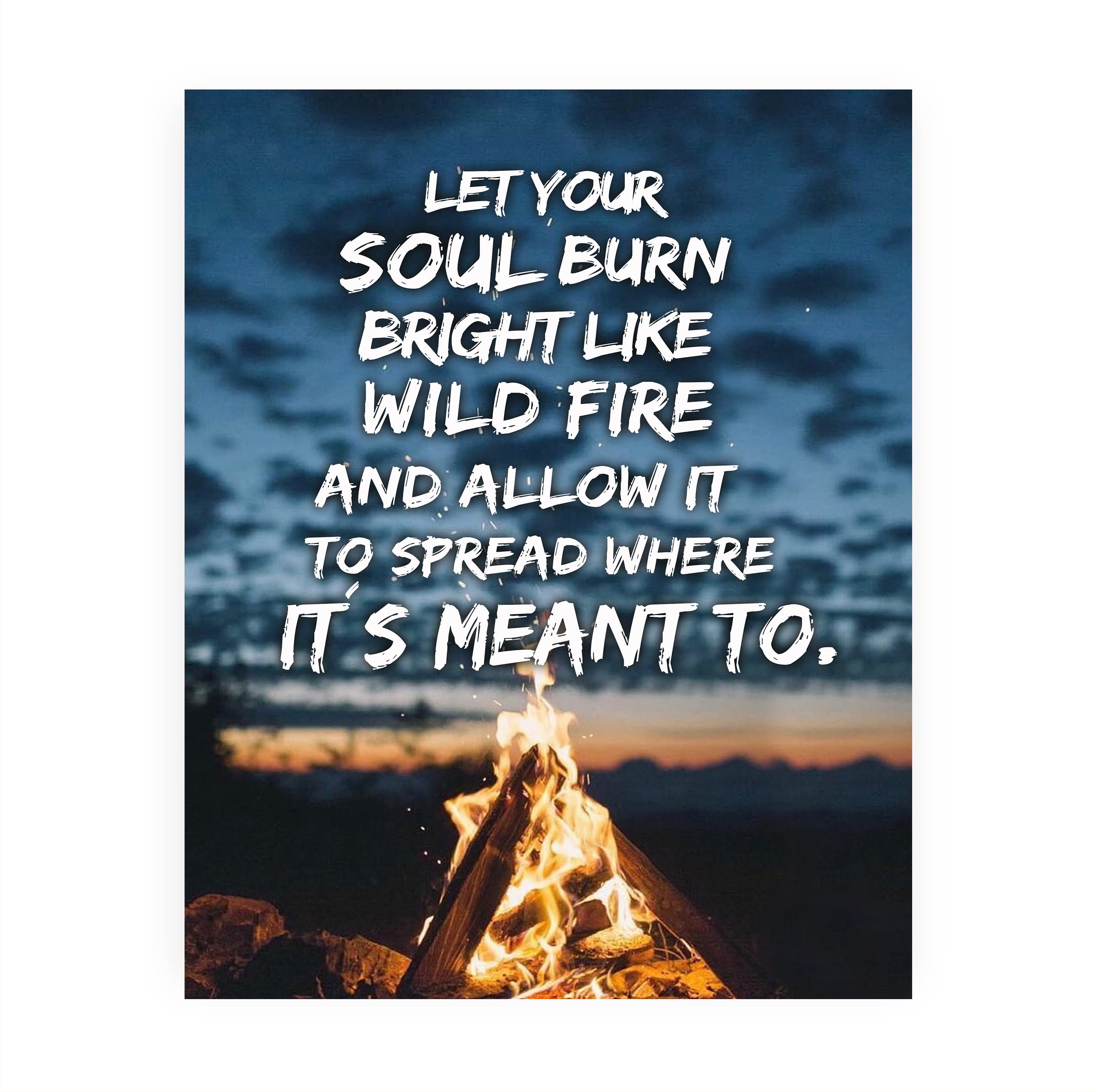 Let Your Soul Burn Bright Like Wild Fire Motivational Quotes Wall Art ...