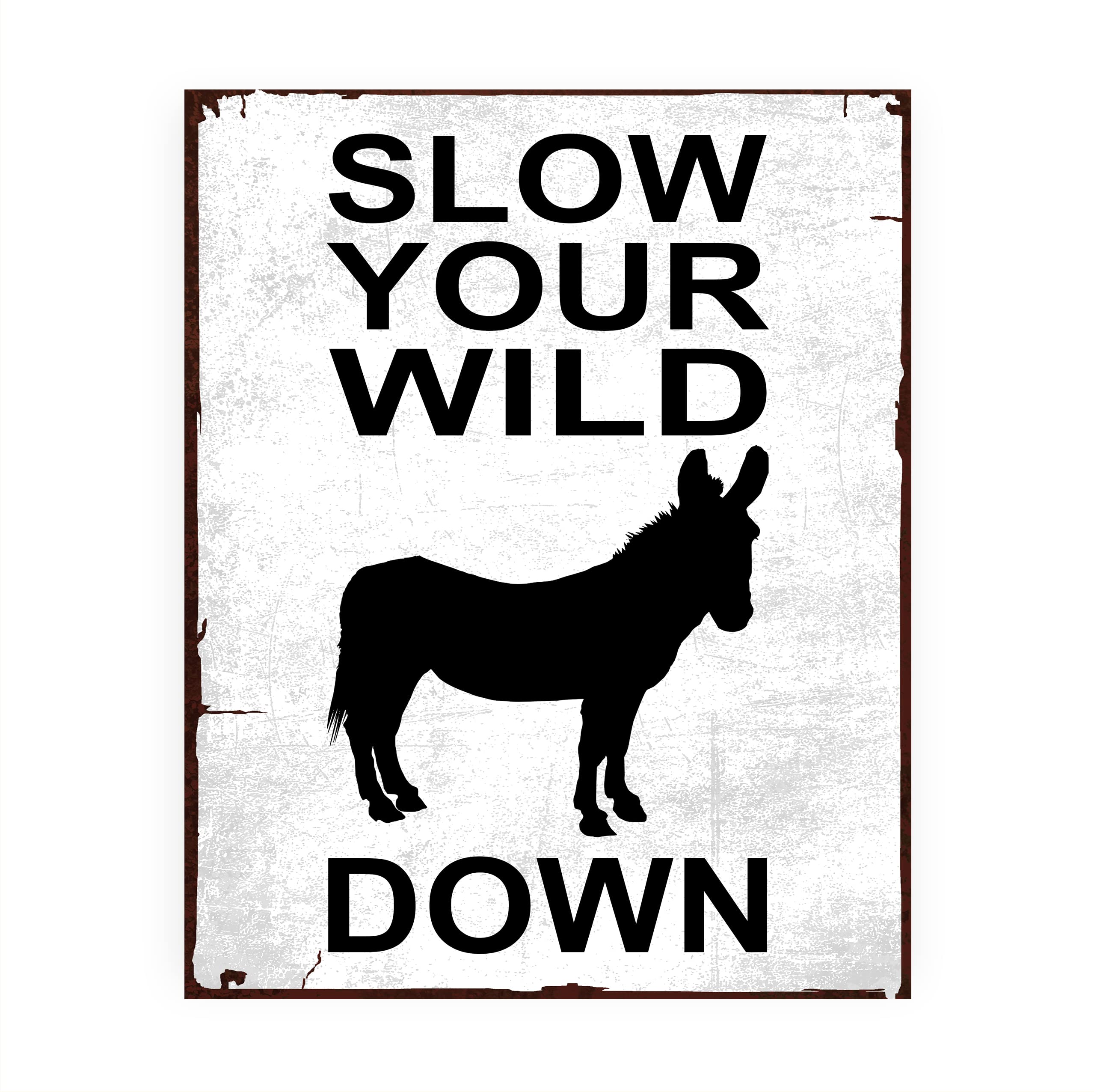 Slow Your A$$ Down Funny Donkey Wall Art -8 x 10" Replica Neighborhood ...