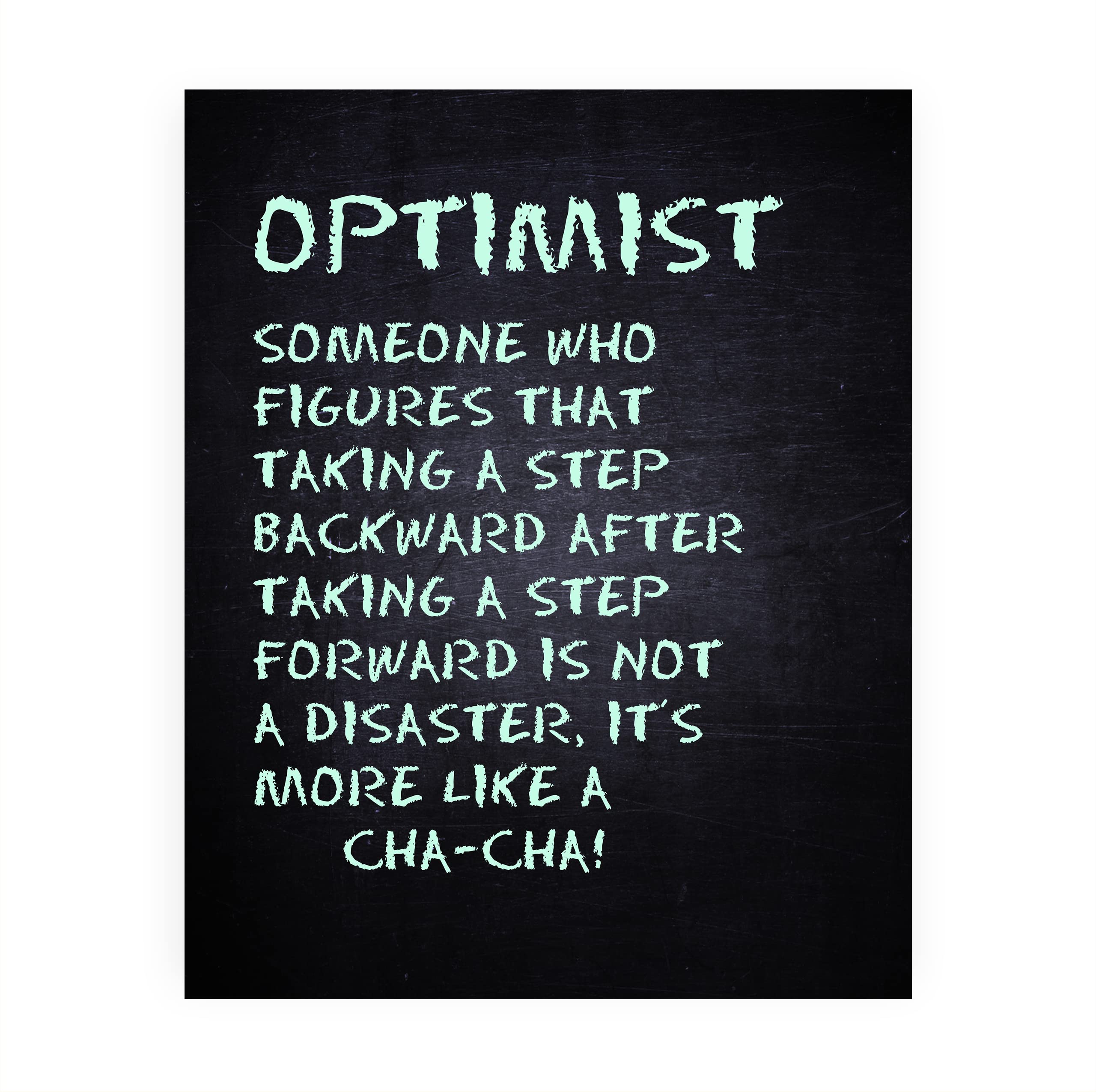 Optimist-Someone Who Figures Step Backwards Is Like a Cha-Cha- Inspira ...